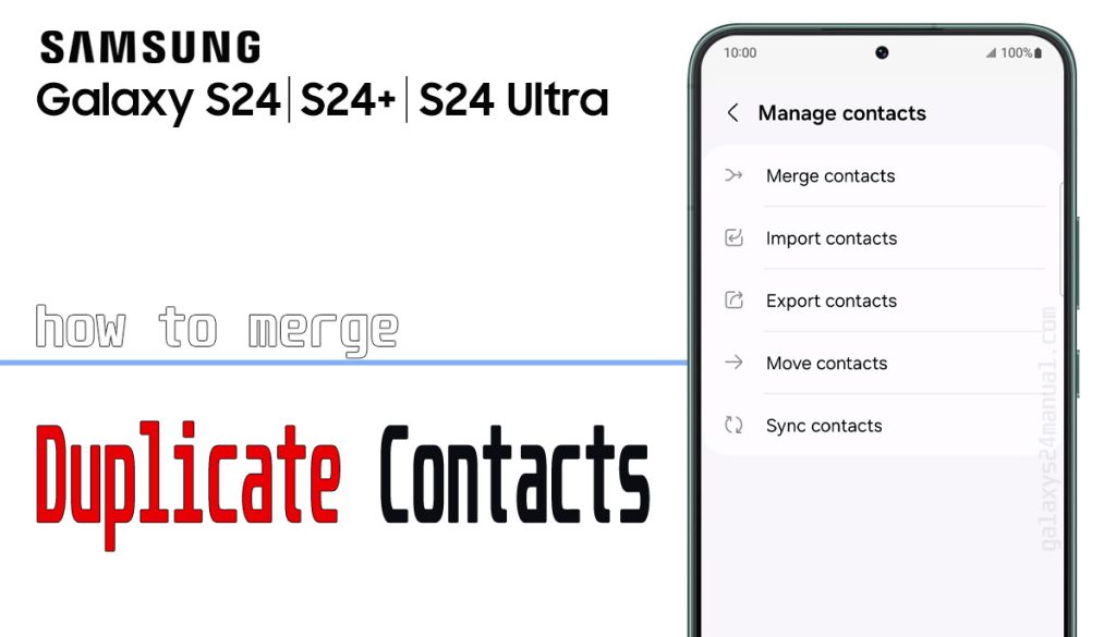How to Merge Duplicate Contacts on Samsung Galaxy S24